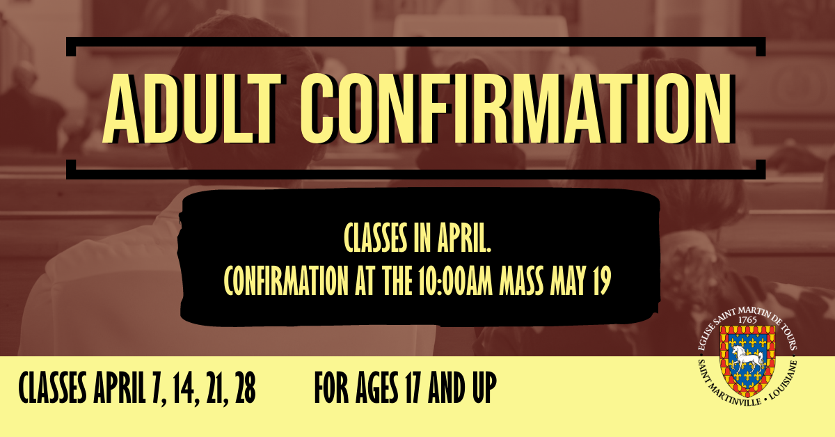 Adult Confirmation - St. Martin de Tours Catholic Church - St. Martinville, LA